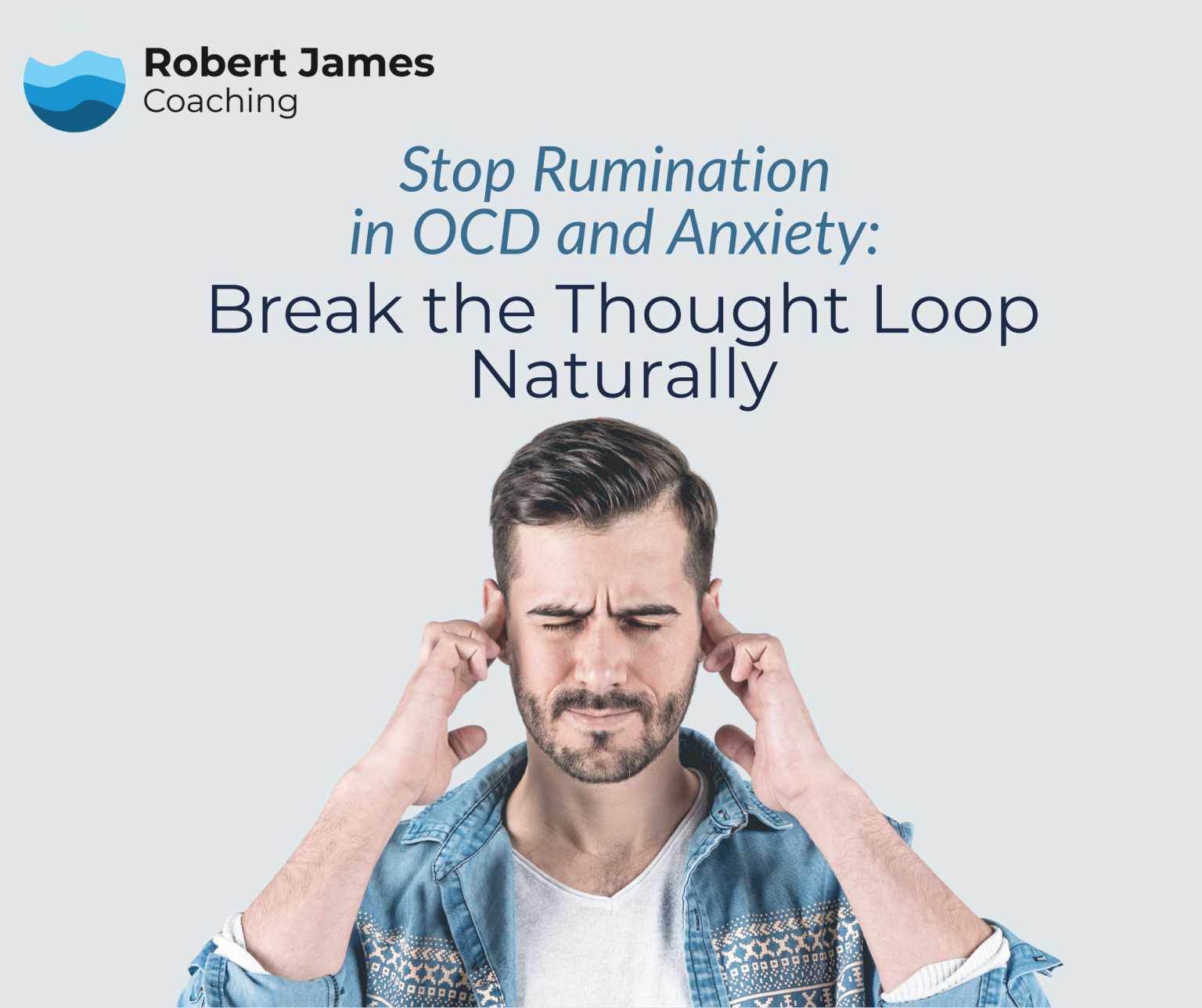 Stop Rumination in OCD and Anxiety: Break the Thought Loop Naturally ...